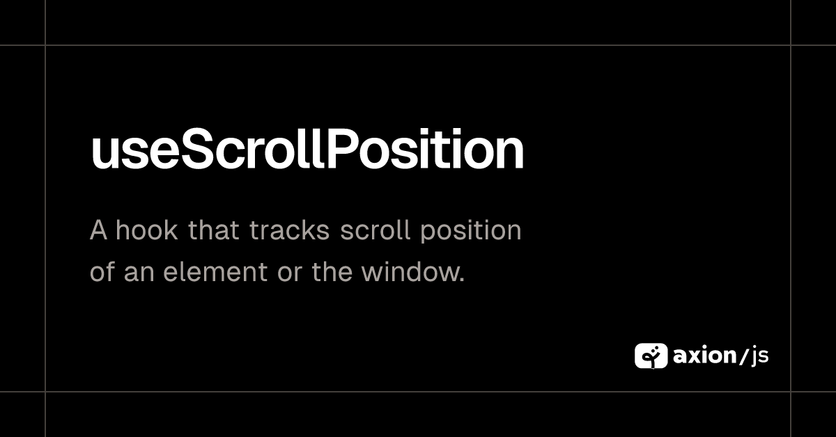 useScrollPosition - axionjs