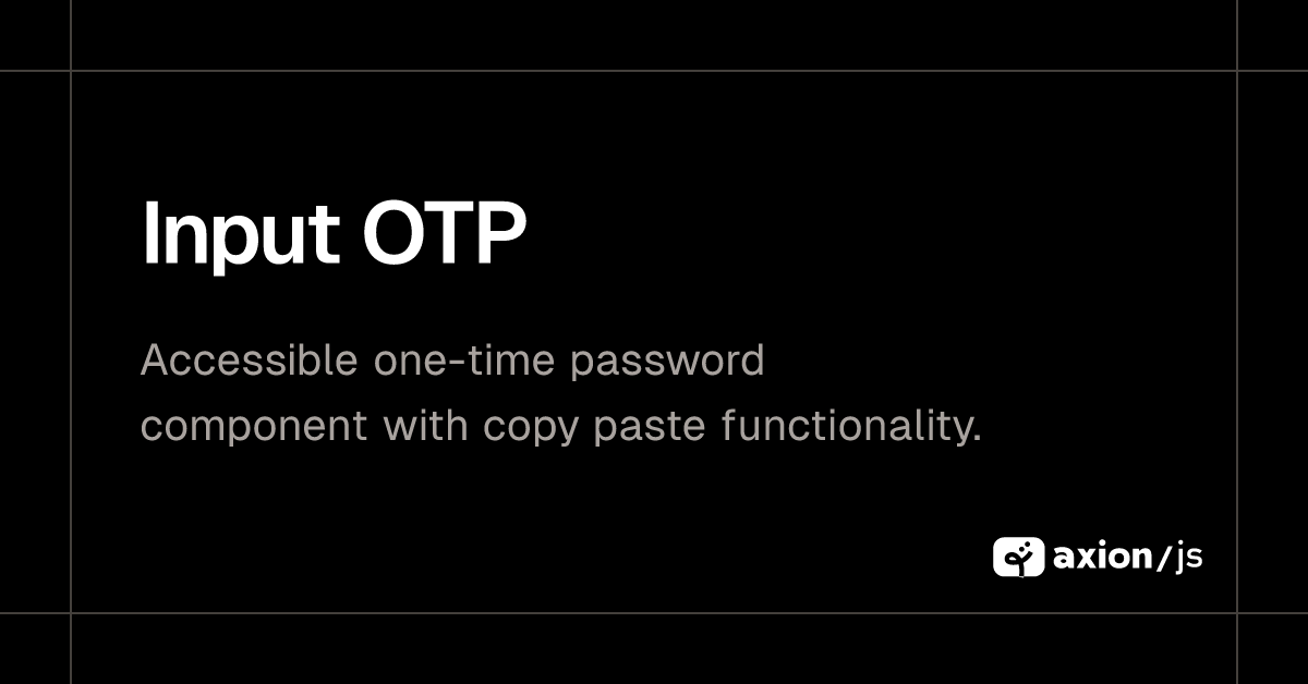 Input OTP - axionjs