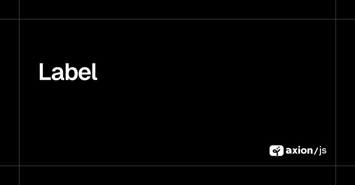 Label - axionjs